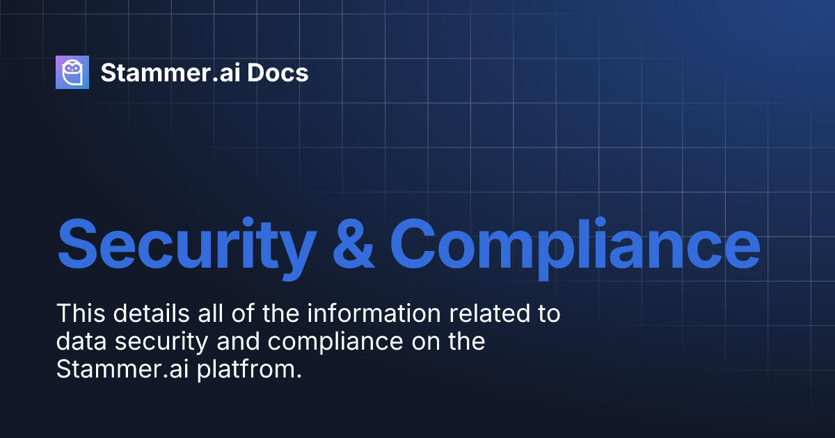 Security & Compliance | Stammer.ai Docs