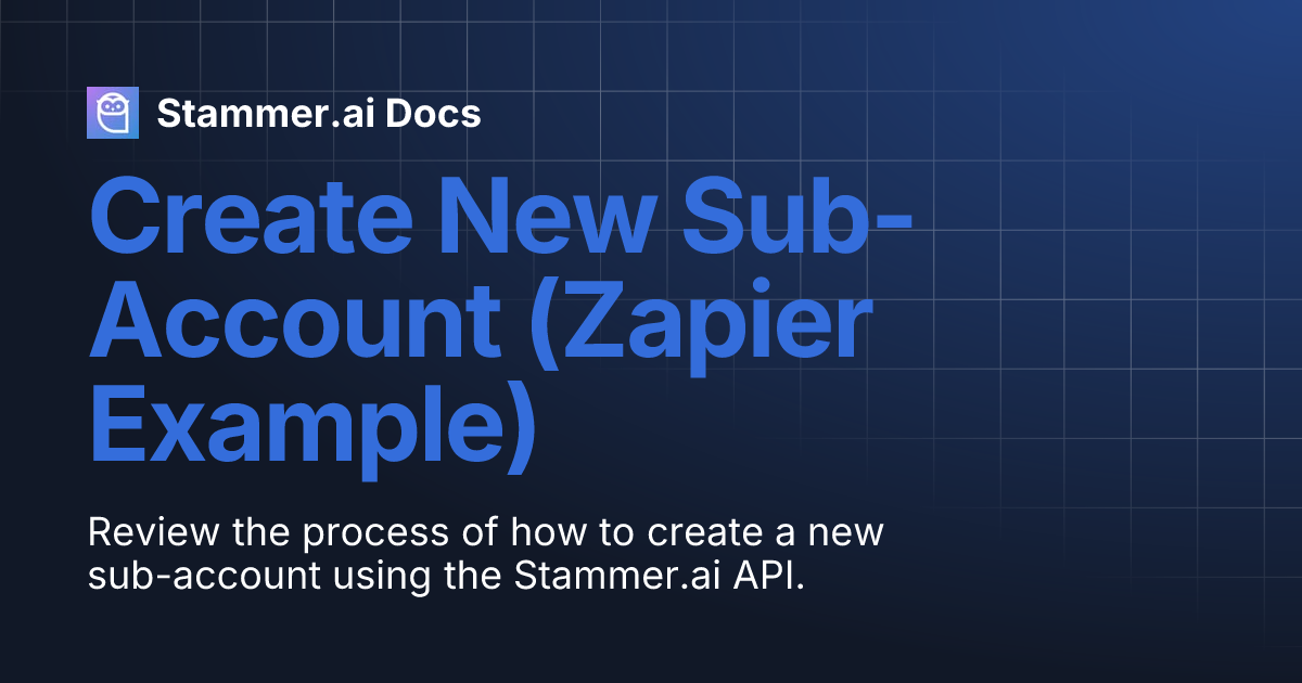 Create New Sub-Account (Zapier Example) | Stammer.ai Docs