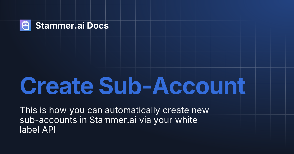 Create Sub-Account | Stammer.ai Docs