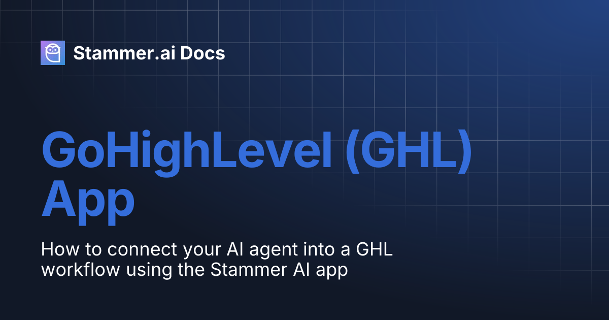 GoHighLevel (GHL) App | Stammer.ai Docs