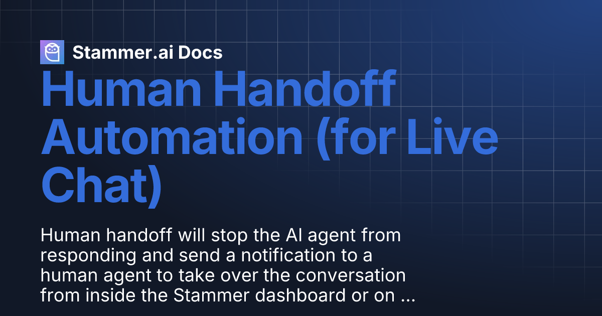 Human Handoff Automation (for Live Chat) | Stammer.ai Docs