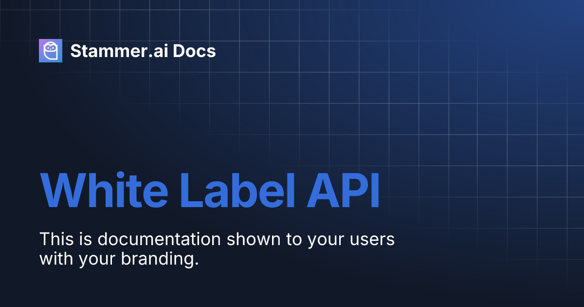 White Label API | Stammer.ai Docs